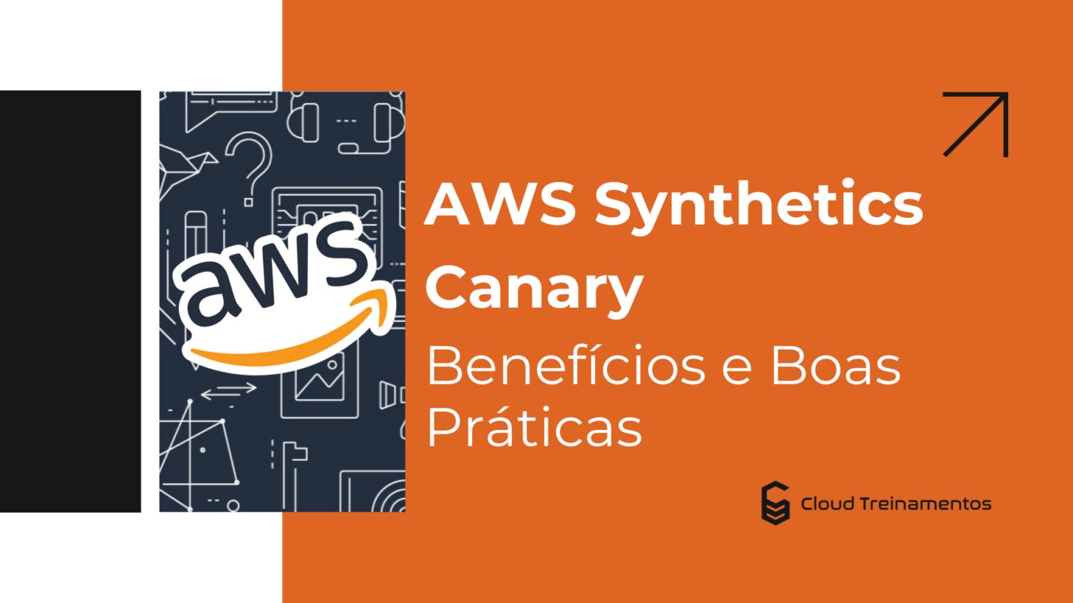 AWS Synthetics Canary: Benefícios e Boas Práticas para Monitoramento de ...